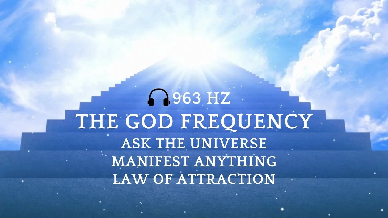 THE GOD FREQUENCY | 963 HZ | MANIFEST ANYTHING #Meditationmusic # ...