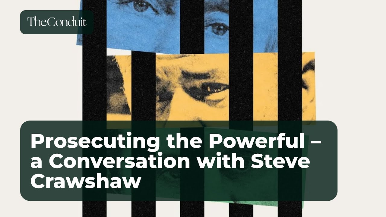 Prosecuting the Powerful a Conversation with Steve Crawshaw - YouTube