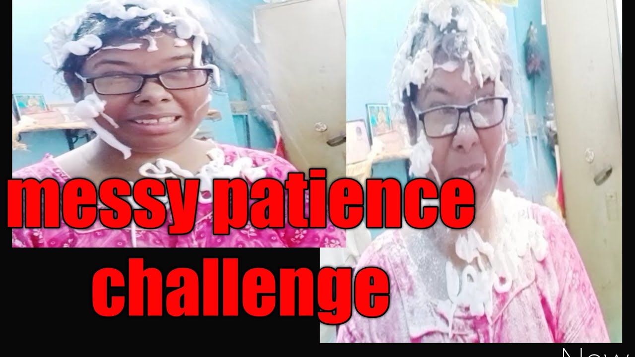 messy patience challenge - YouTube