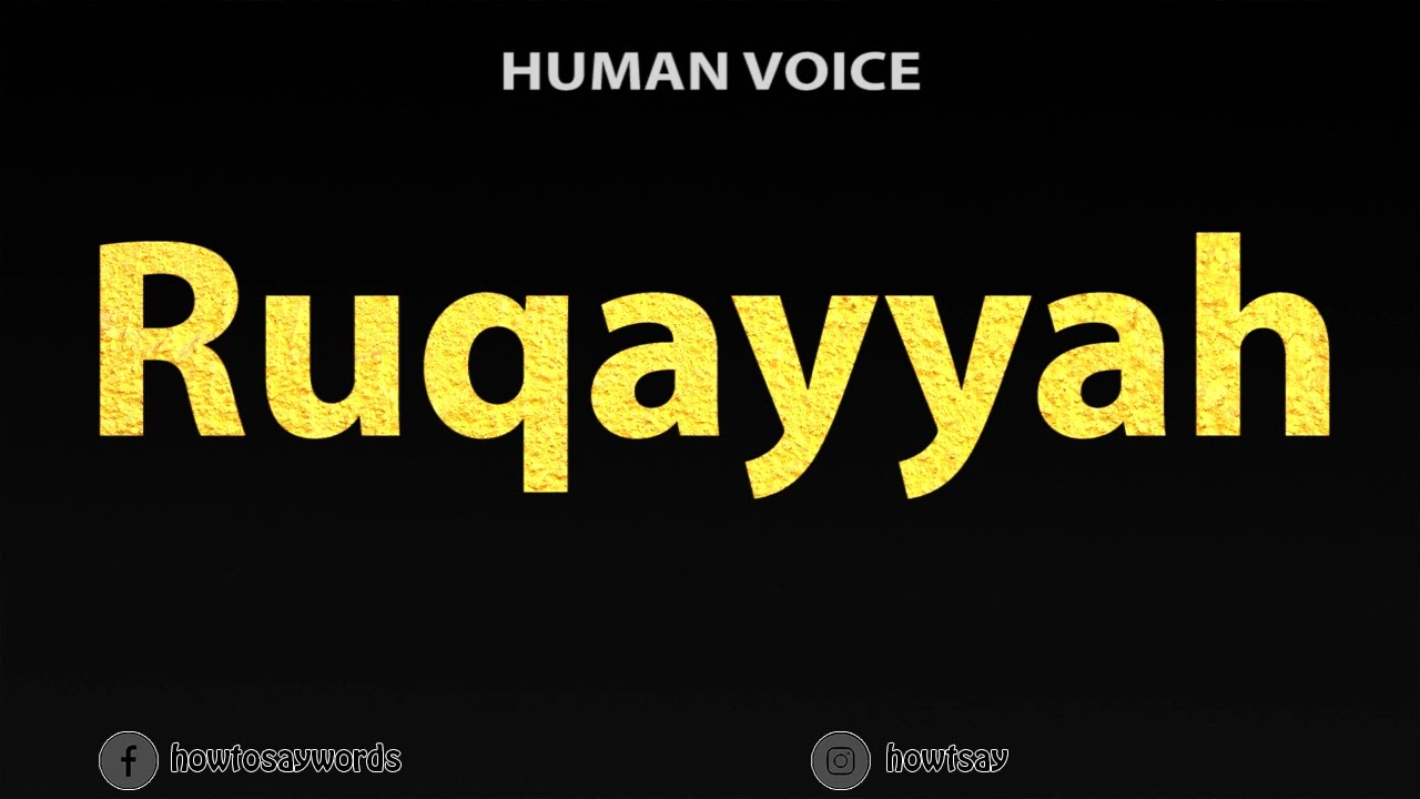 How To Pronounce Ruqayyah - YouTube