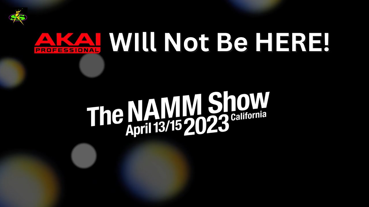 AKAI WILL NOT BE AT NAMM 2023! - YouTube
