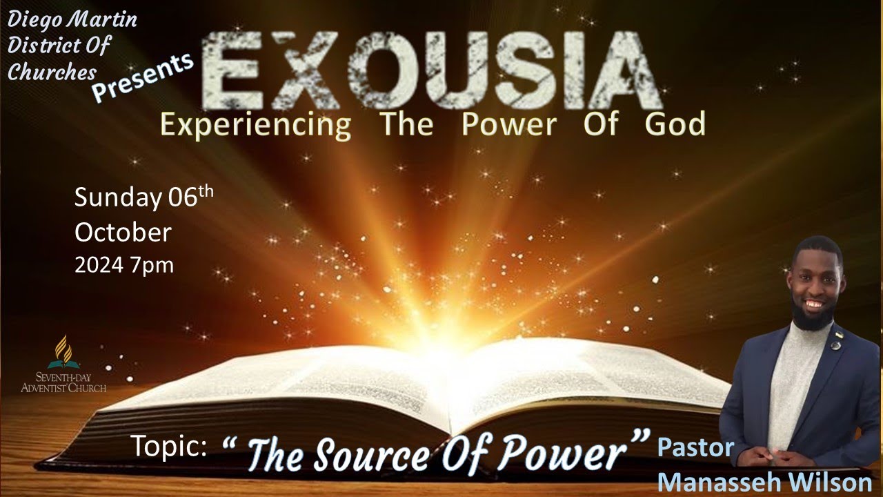 Exousia Evangelistic Series 06th October 2024 - "The Source Of Power ...