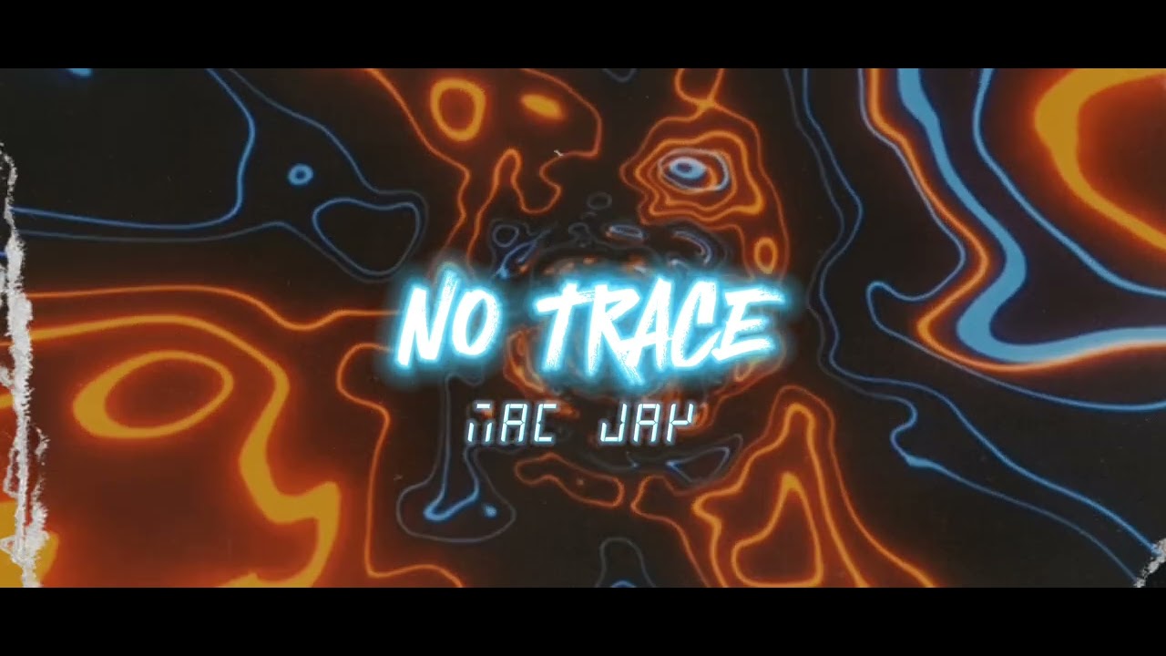 No trace - Mac Jay (official lyrics video) - YouTube