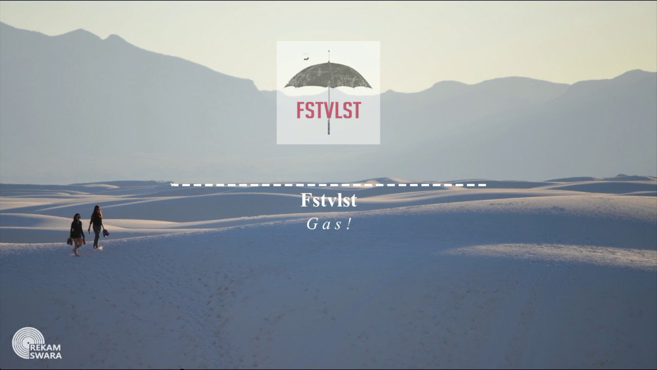 FSTVLST - Gas ! (Lirik Video HD) - YouTube