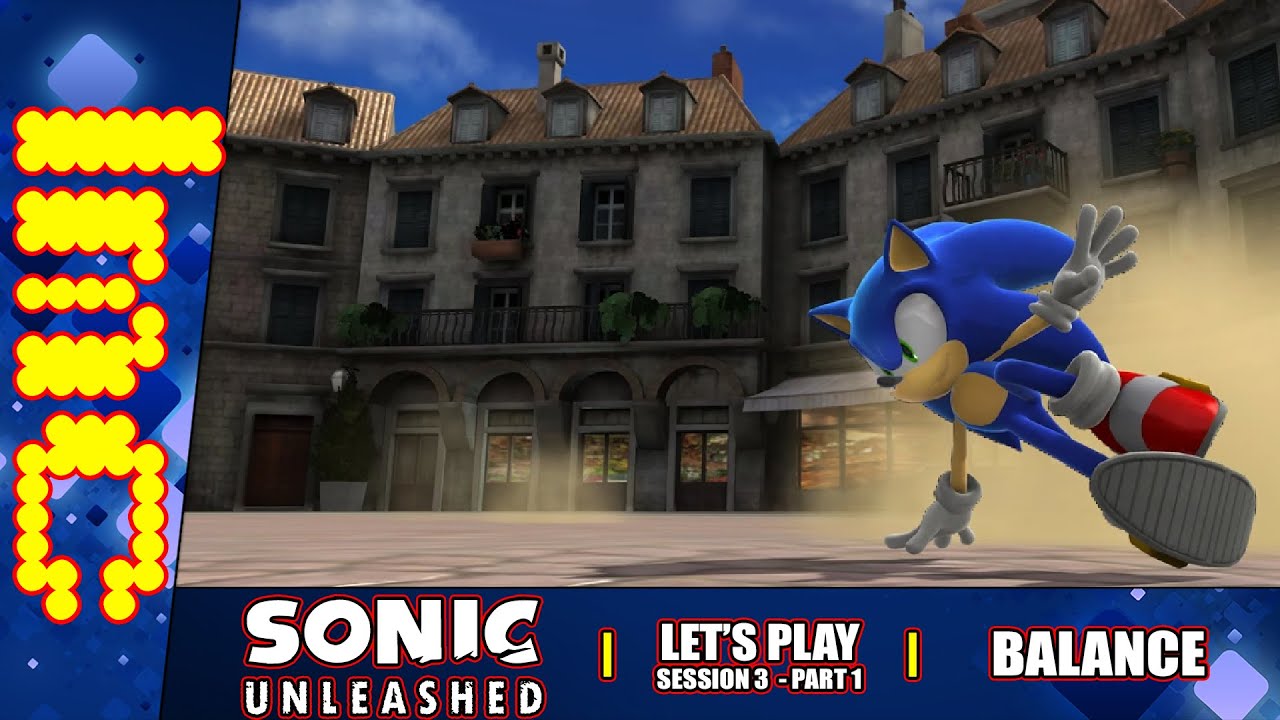 BALANCE | Sonic Unleashed (360) - Session 3 Part 1 - YouTube