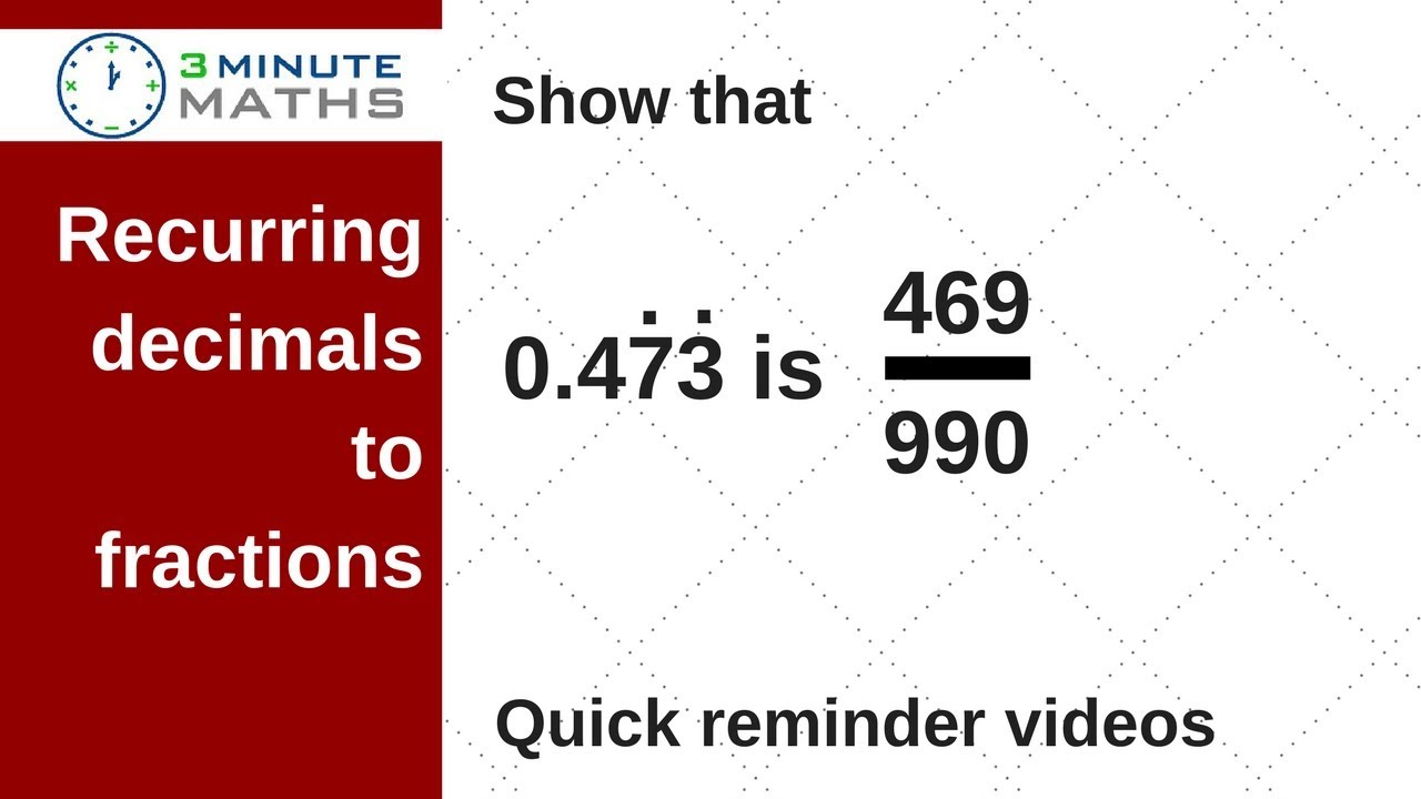 How To Convert A Recurring Decimal To A Large Fraction GCSE