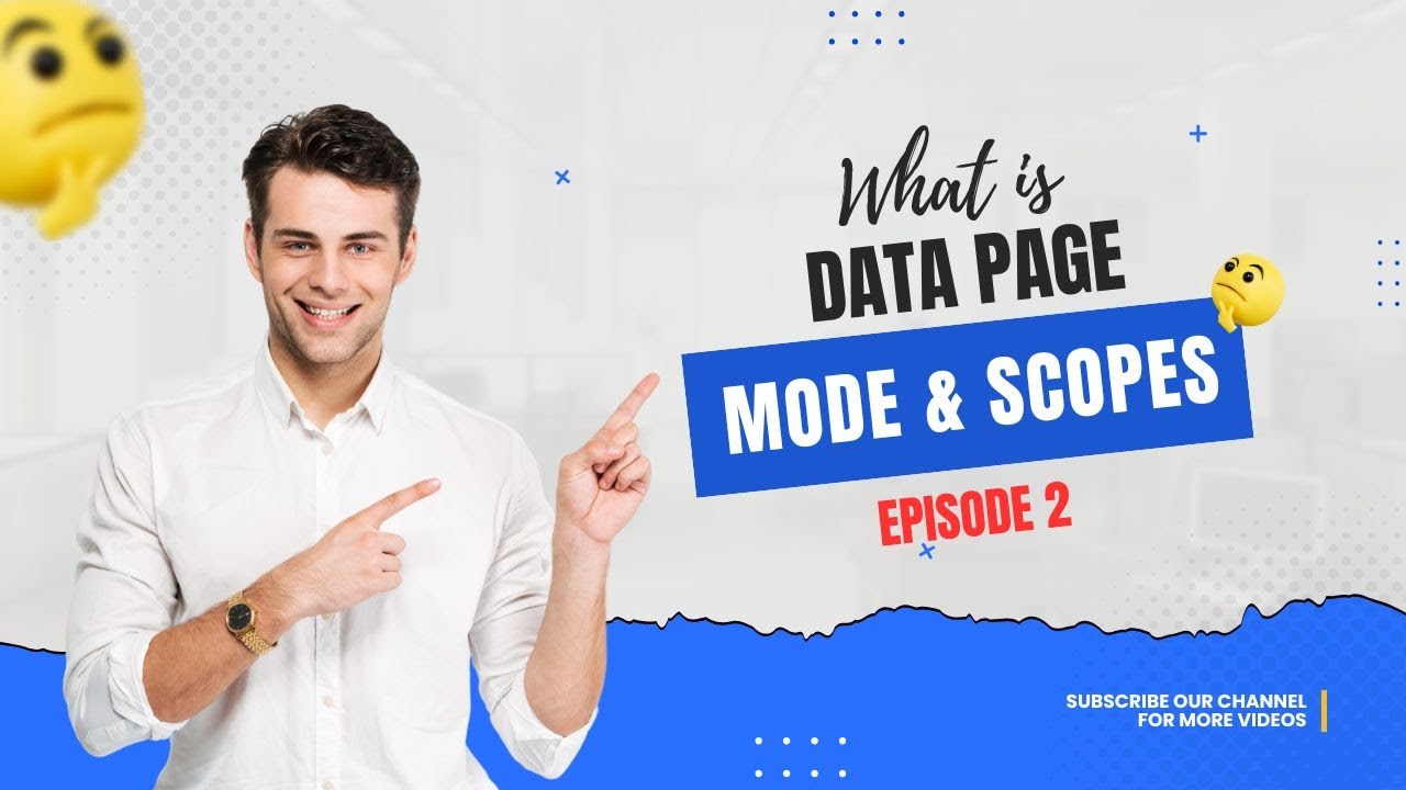 Understanding Mode & Scopes in Data Page (Part-2) | For PEGA Training ...