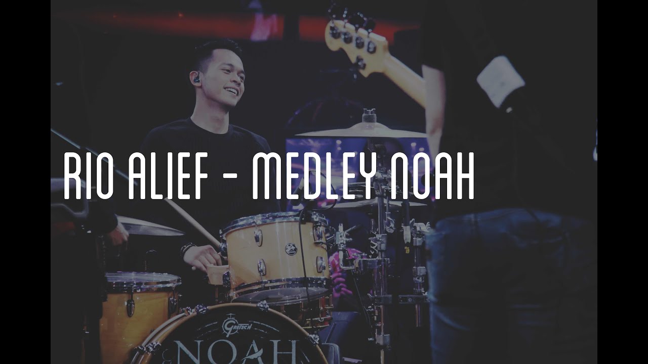 RIO ALIEF - Medley Noah - YouTube