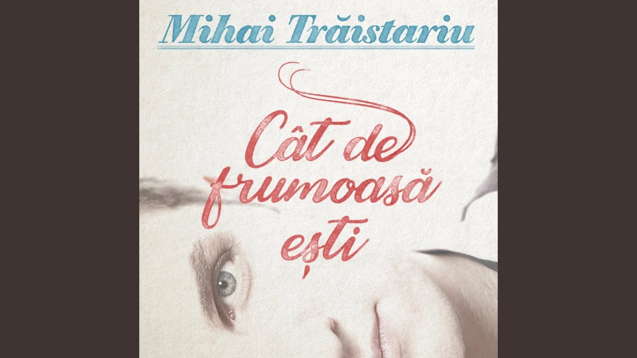 Cat De Frumoasa Esti - YouTube Music
