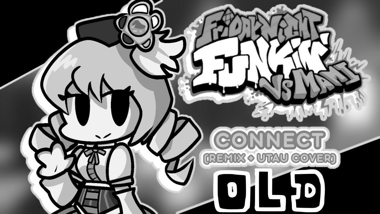 OLD - [FNF] CONNECT ( REMIX + UTAU COVER ) - YouTube