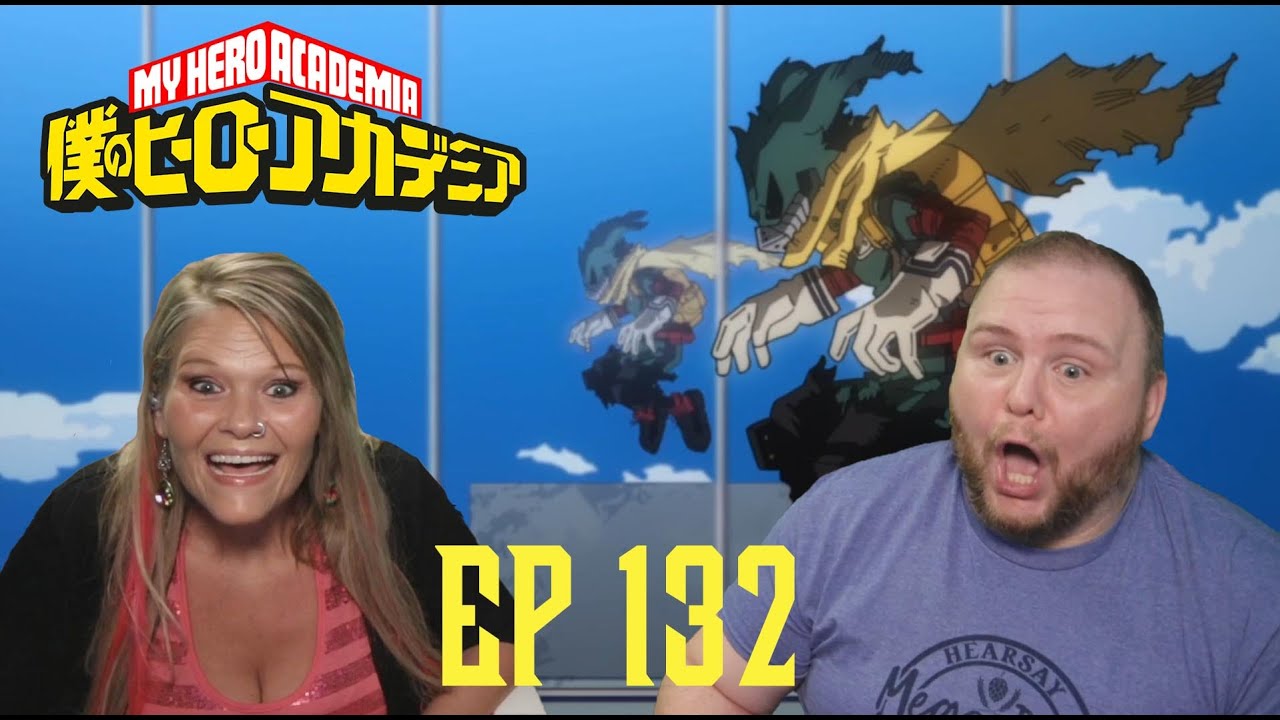 MY HERO ACADEMIA EP 132 REACTION | Full Power!! - YouTube