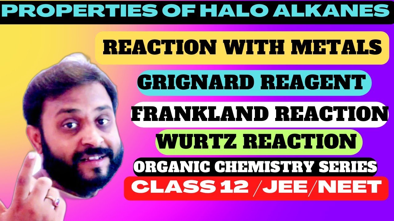 Properties of HaloAlkane |Reaction with Metals |Wurtz reaction ...