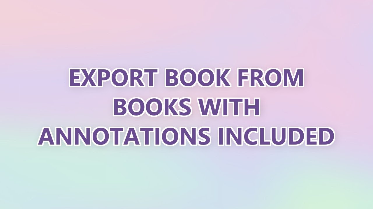 Export book from Books with annotations included - YouTube
