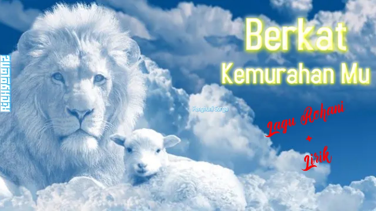 Berkat KemurahanMu Lagu Rohani Kristen yang menguatkan Iman Percaya ...