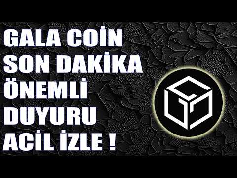 GALA COİN SON DAKİKA HABERİ GELDİ! GALA COİN ACİL YENİ SİNYAL GELDİ GALA COİN TEKNİK VE TEMEL ANALİZ