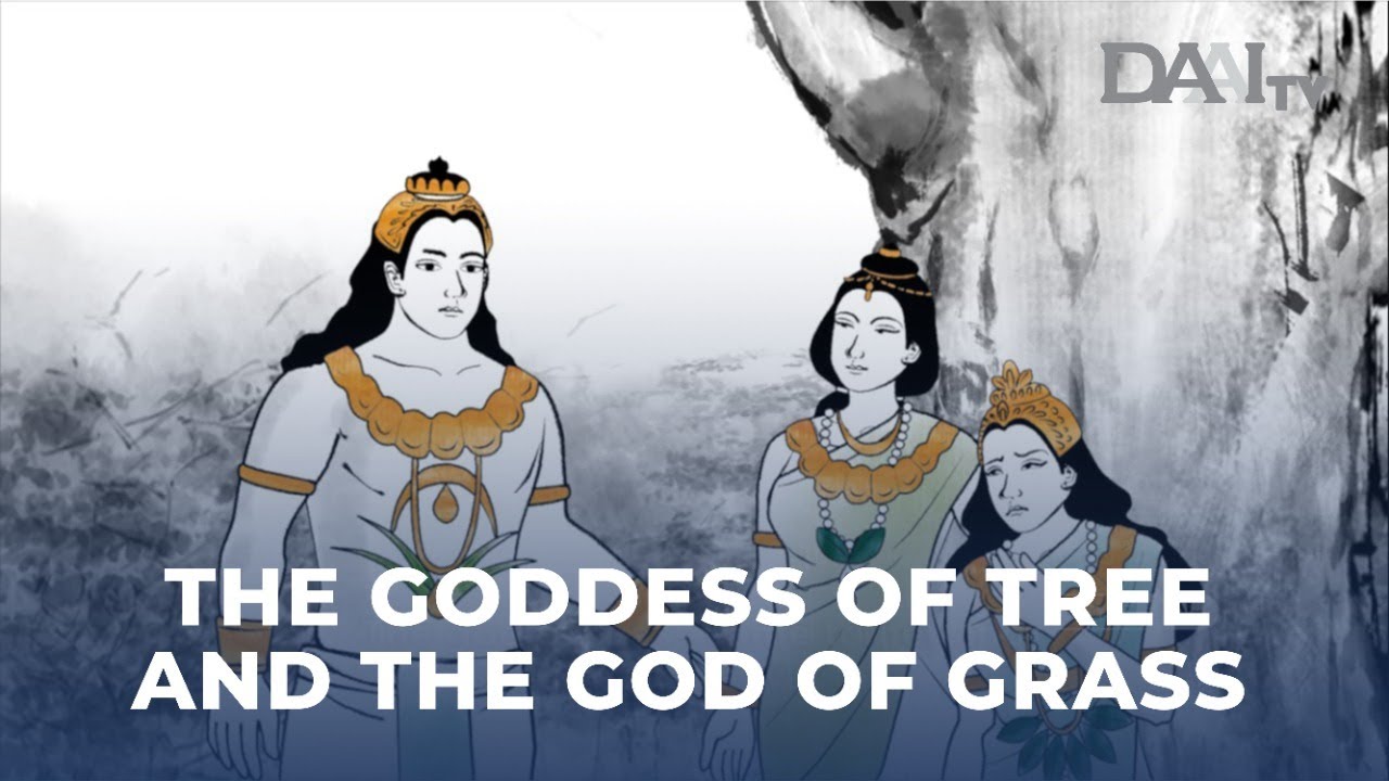 The Goddess of Tree and The God of Grass - YouTube