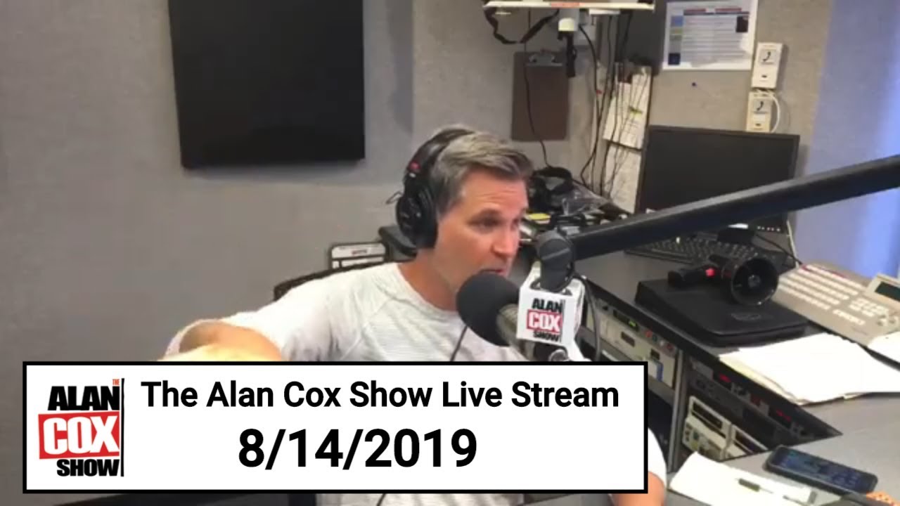 The Alan Cox Show Live Stream (8/14/2019) - YouTube