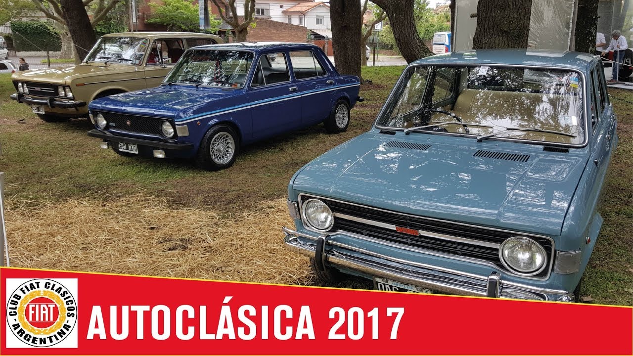 Club Fiat Clásicos en Autoclásica 2017 | Argentina - YouTube
