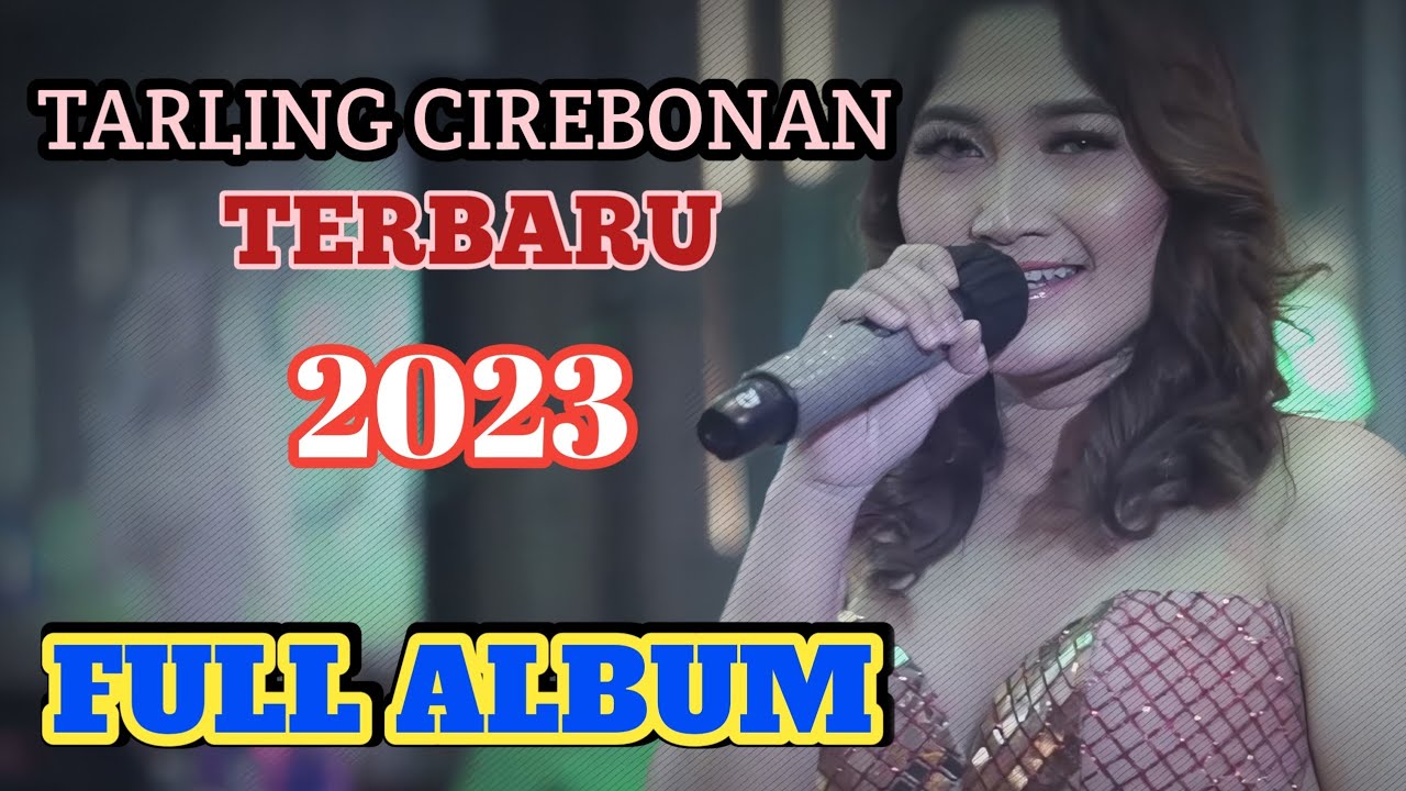 TARLING CIREBONAN TERBARU 2023 FULL ALBUM - YouTube