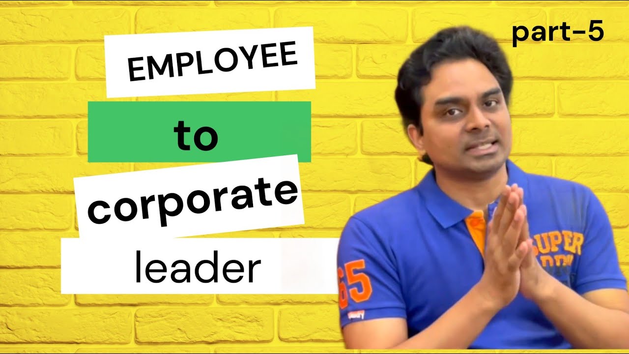 Grow from Employee to Leader in Corporate - Part 5. Personality ...