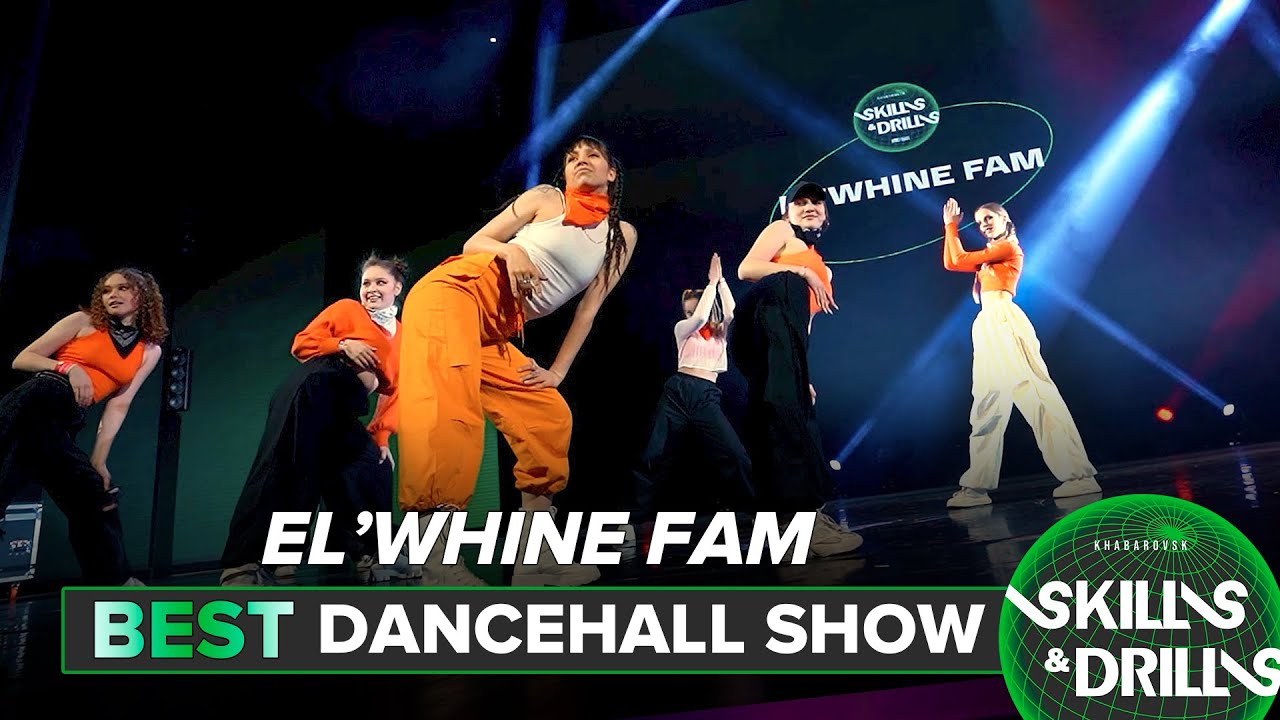 EL’WHINE FAM | BEST DANCEHALL SHOW | SKILLS & DRILLS 2023 - YouTube