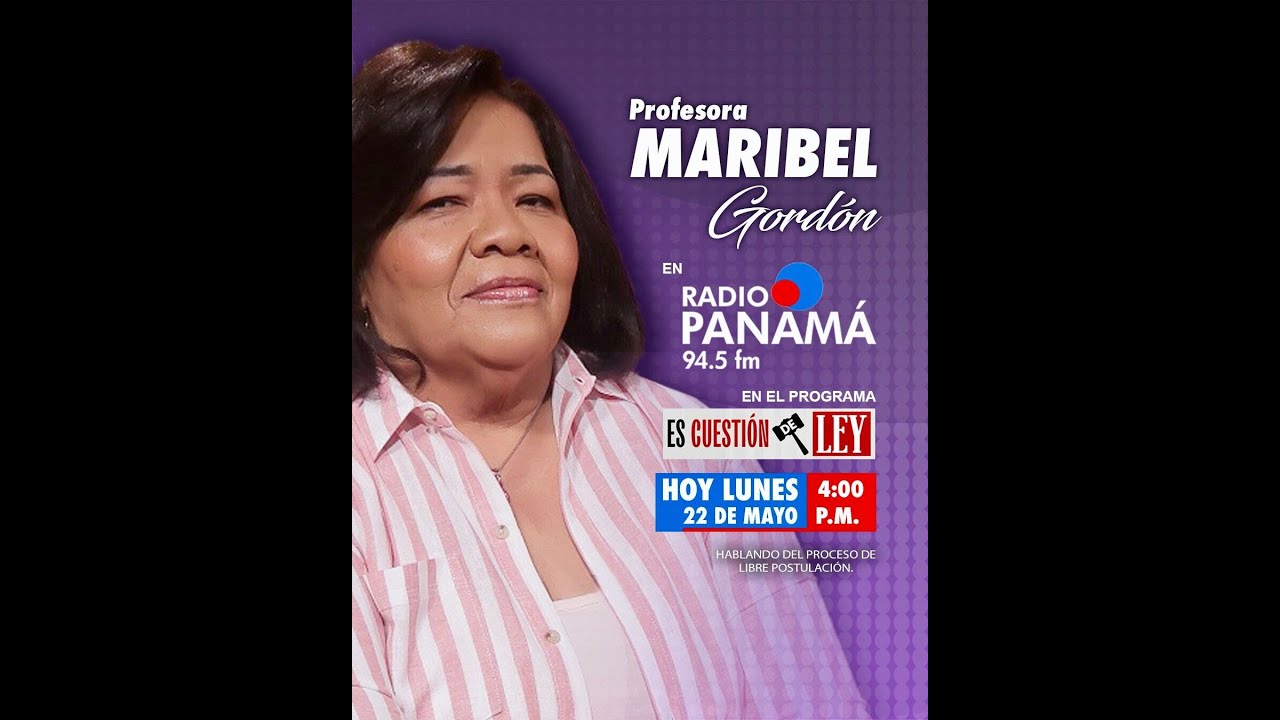 Entrevista Maribel Gordón en radio Panamá "ES CUESTIÓN DE LEY" 2252023 ...