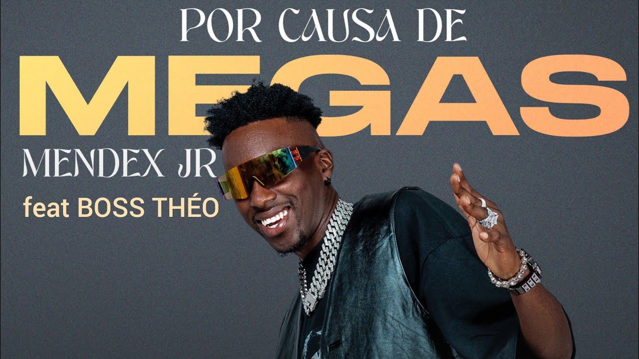 Mendex JR - Por Causa De Megas .(Feat Boss Théo) [AUDIO] - YouTube