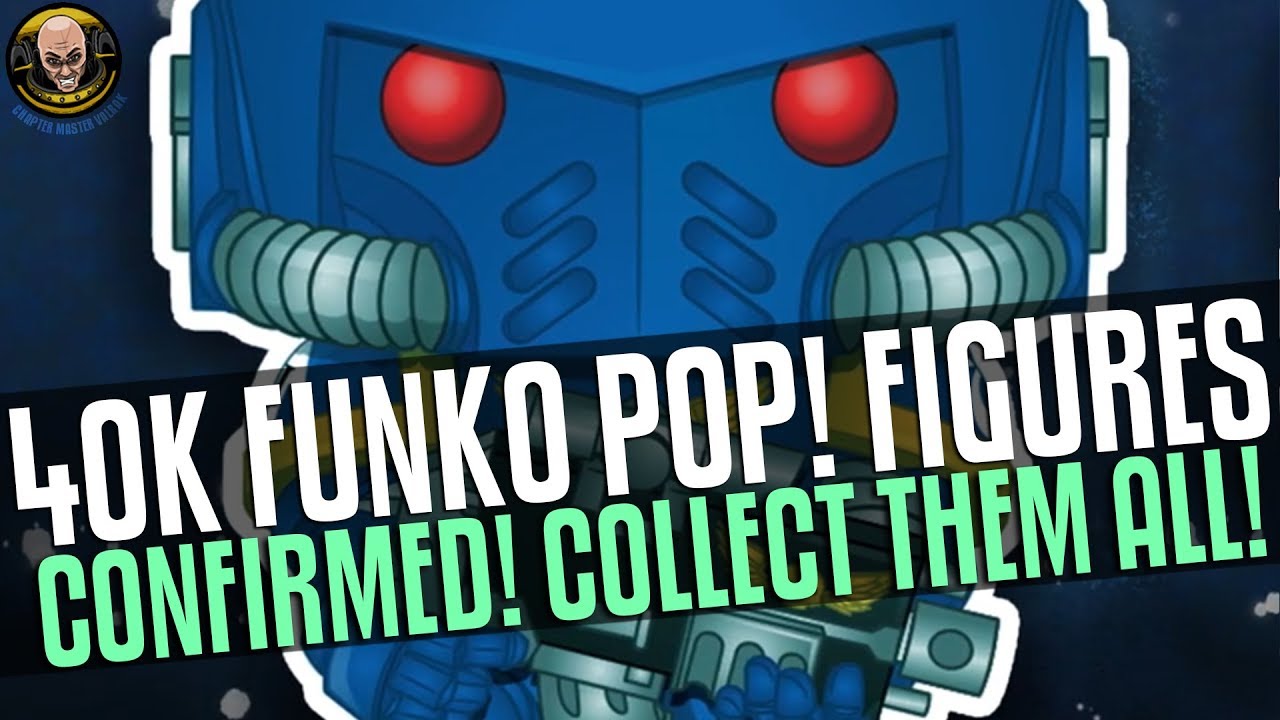 Warhammer 40k Funko Pop! Figures CONFIRMED! - YouTube