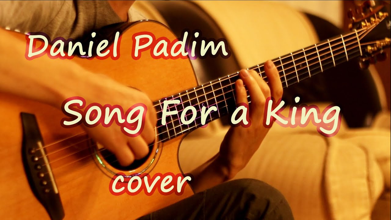 Daniel Padim - Song For a King cover - YouTube