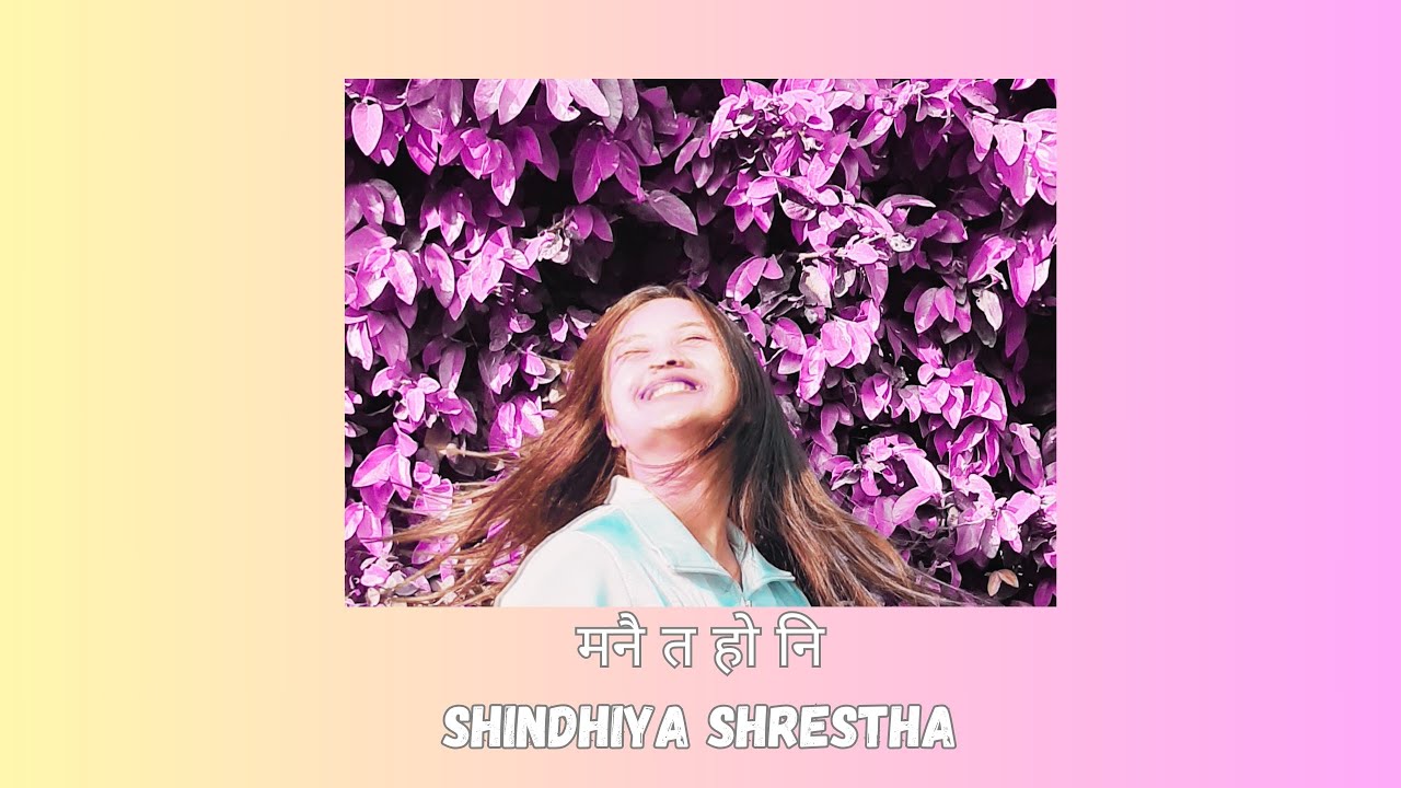 Shindhiya Shrestha - Manai ta ho nee - Official lyrical video - YouTube