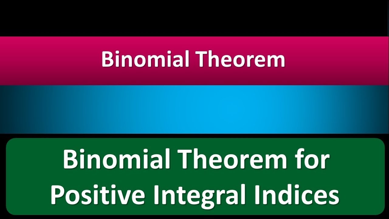 Binomial Theorem for Positive Integral Indices | Class 11th [Hindi ...