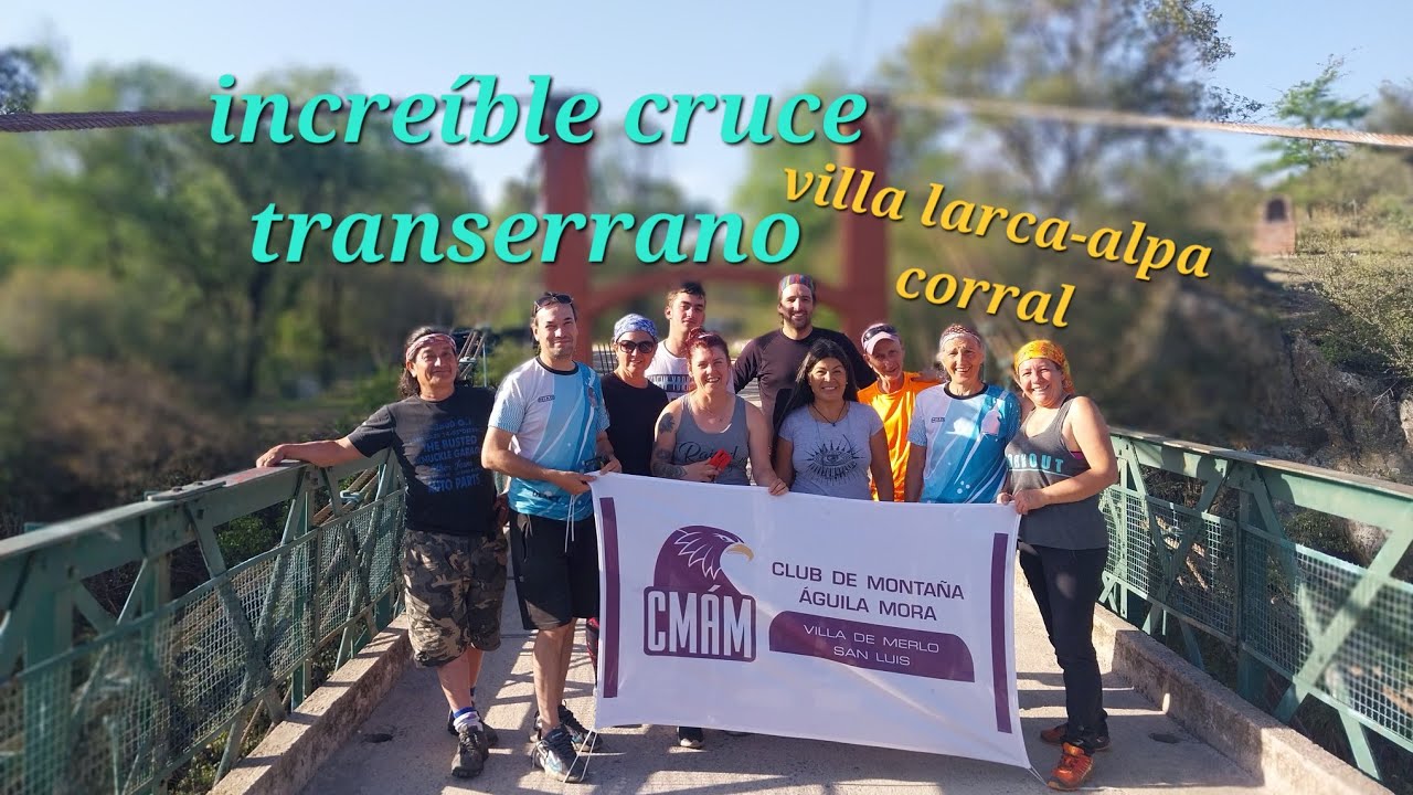 De Merlo a Alpa Corral caminando!!!! 27 km pura aventura!!!!😁😁😁😁 - YouTube