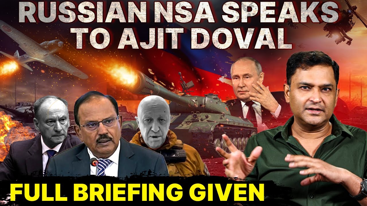 Russian NSA Patrushev Briefs Ajit Doval On Wagner Revolt | THE CHANAKYA ...