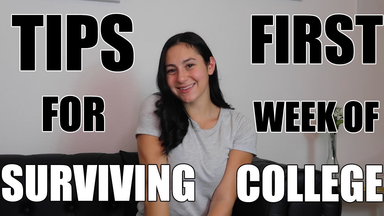 10 TIPS TO SURVIVING THE FIRST WEEK OF COLLEGE - YouTube