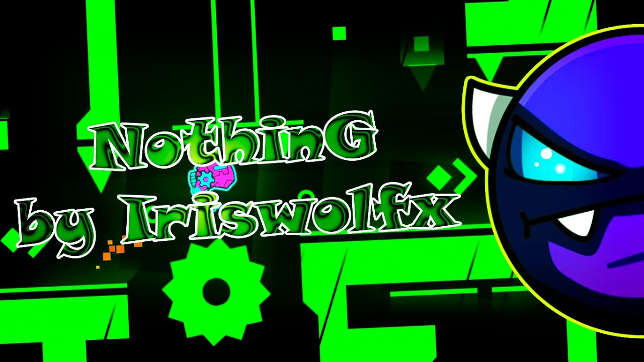 "NothinG" 100% [EASY DEMON] by Iriswolfx | Geometry Dash 2.11 - YouTube