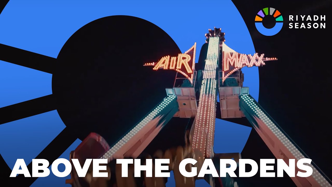 Soar above #WonderGarden with the thrilling Air Max ride | حلق فوق وندر ...