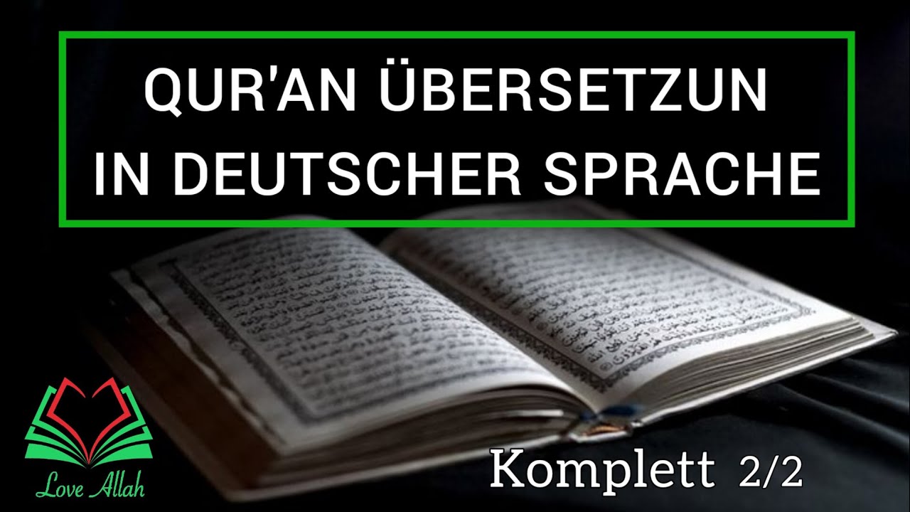 Koran Übersetzung in deutscher Sprache 2/2 | Der edle Koran | LoveAllah ...