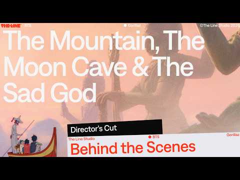 The Making of Gorillaz: The Mountain, The Moon Cave & The Sad God - Director's Cut | THE LINE