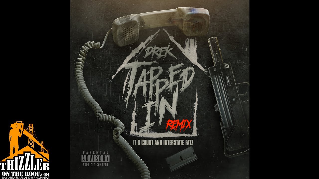 D Rek ft. G Count & Interstate Fatz - Tapped In [Thizzler.com Exclusive ...
