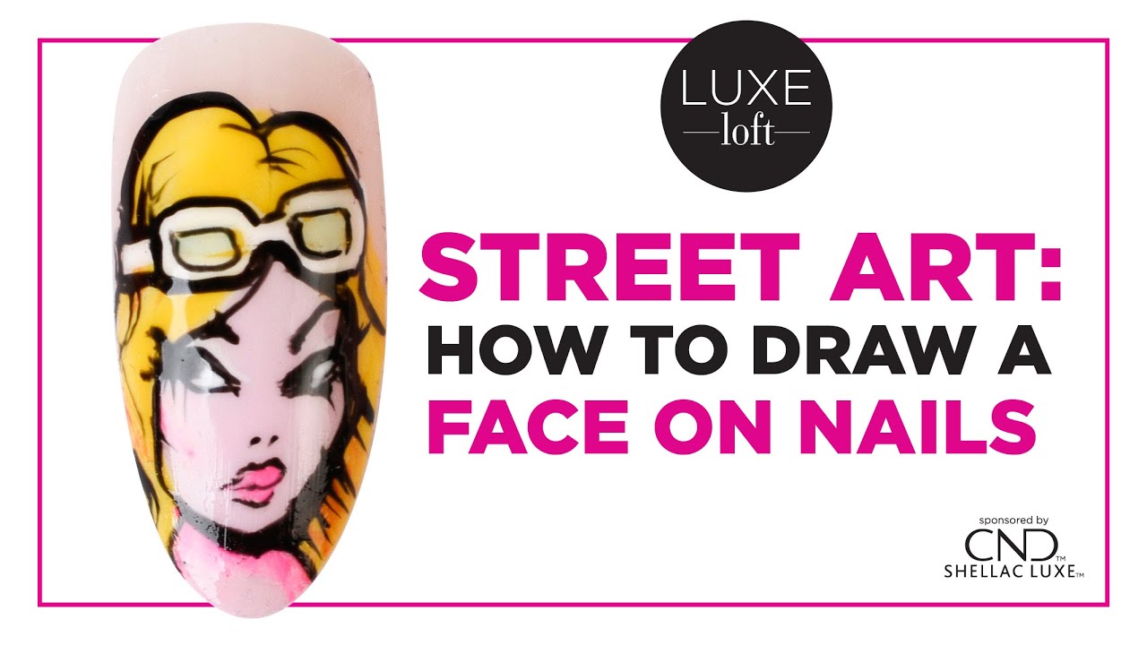 Street Art Nails: How to Draw a Face Using Gels - YouTube