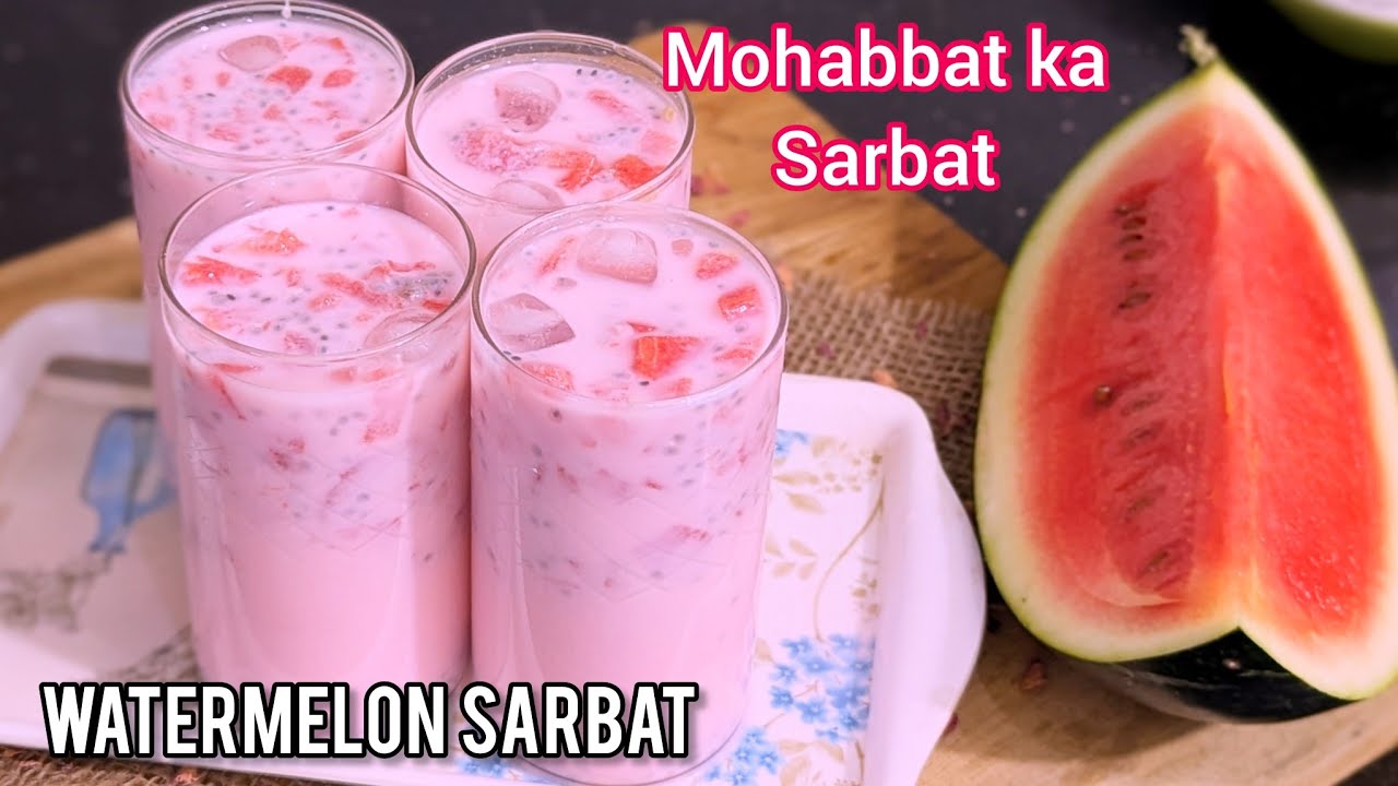 Mohabbat ka Sarbat Recipe | Healthy Summer Special Watermelon Sarbat ...