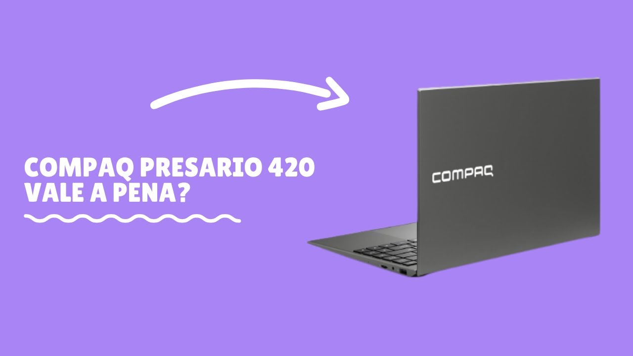 Compaq Presario 420 é bom? Vale a pena? Análise/Review/Ficha Técnica ...