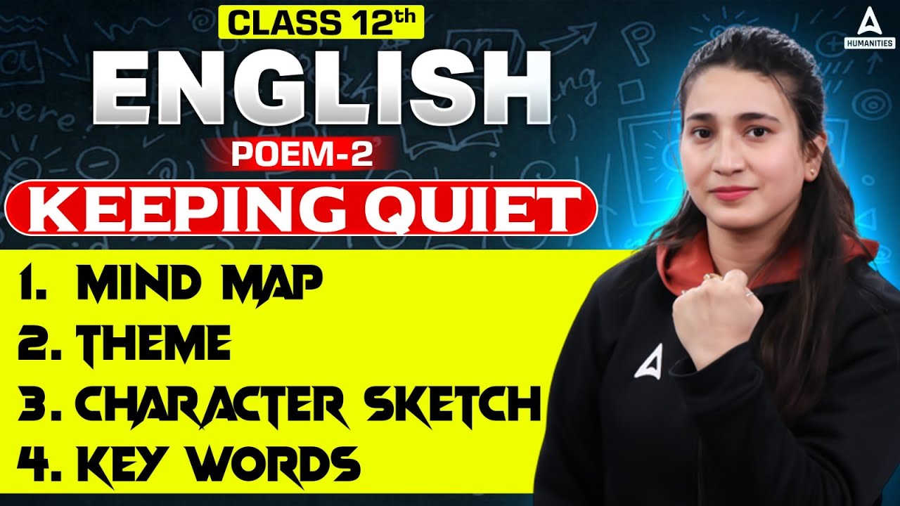 Class 12 English: Keeping Quiet Poem Breakdown | Key Points & Summary ...
