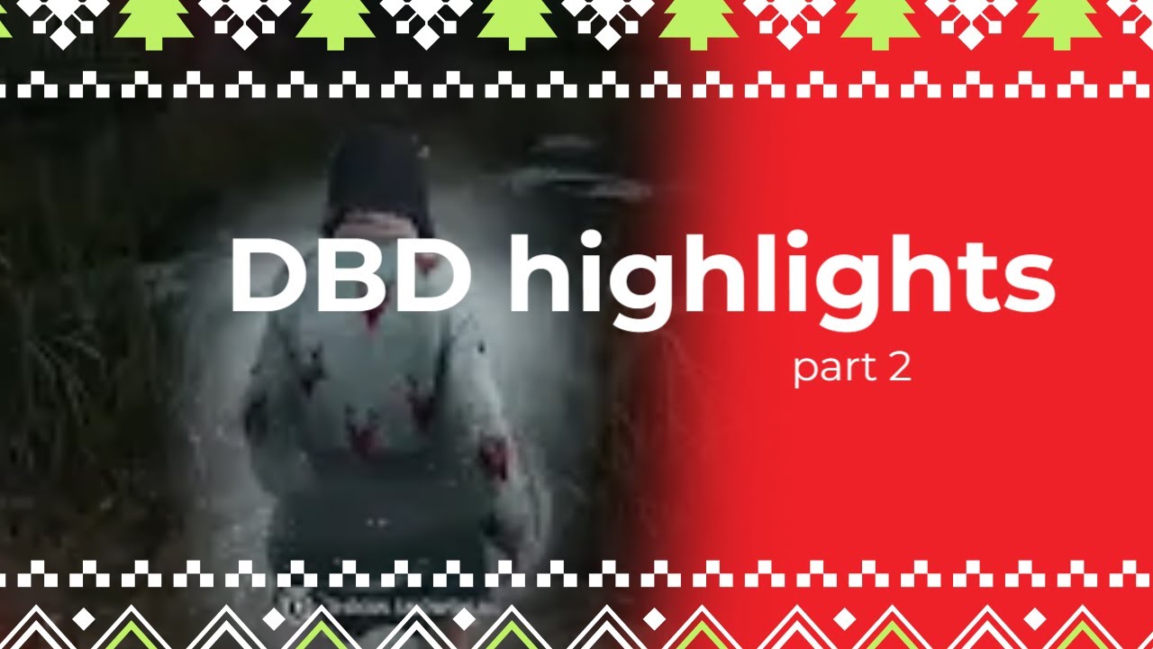 dbd highlights part 2 - YouTube