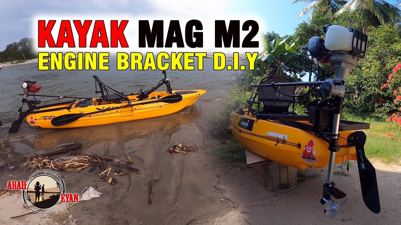 016# Kayak MAG M2 Engine Bracket D.I.Y - YouTube