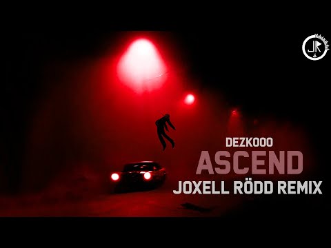 Dezko - Ascend (Joxell Rödd Remix) | DEEP HOUSE VERSION