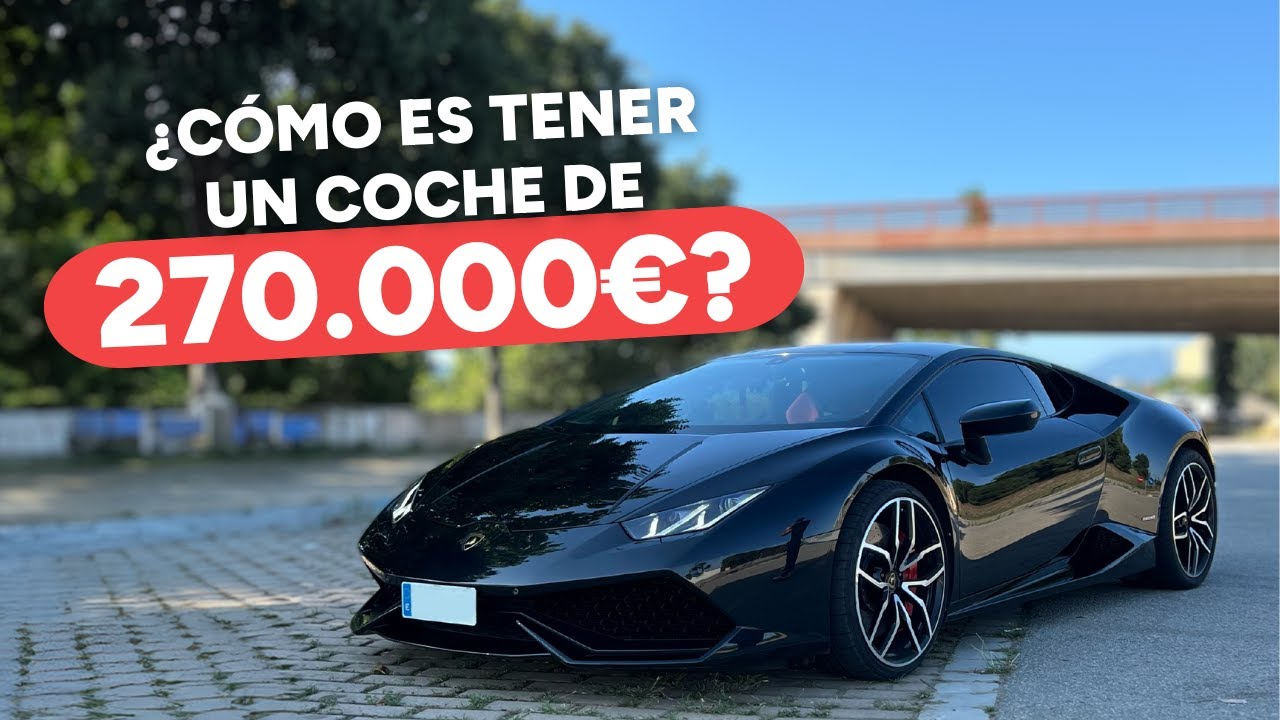 Lamborghini Huracán | ¿Cómo es tener un coche de 270.000 €? 🤔 - YouTube
