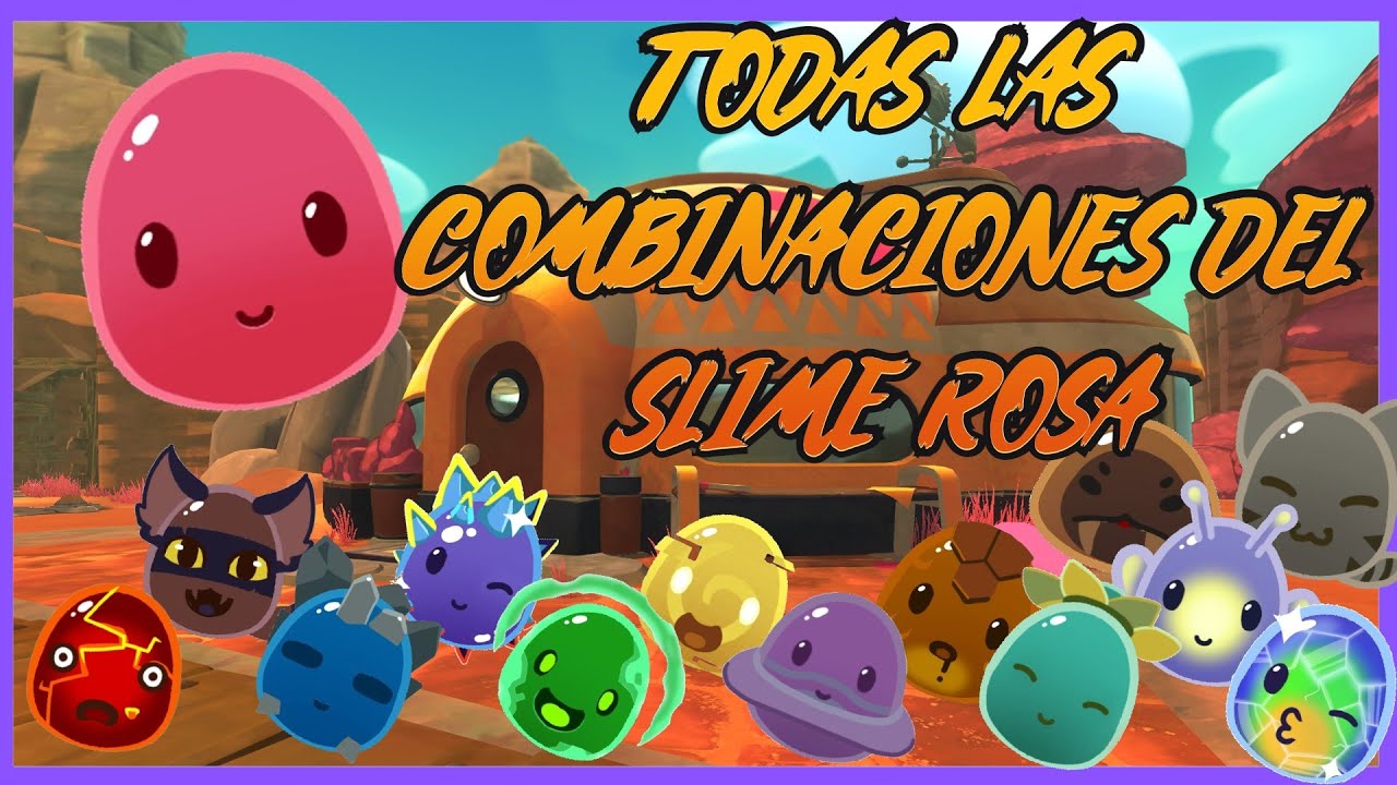 TODAS LAS COMBINACIONES DEL SLIME ROSA | SLIME RANCHER (DERVISH SLIME ...