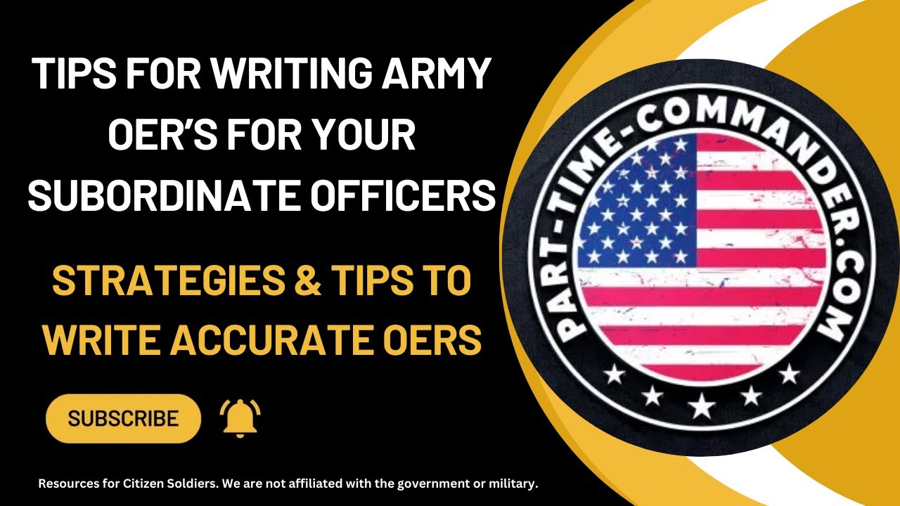 Top Tips for Writing a Strong Army OER for Your Subordinate Officers ...
