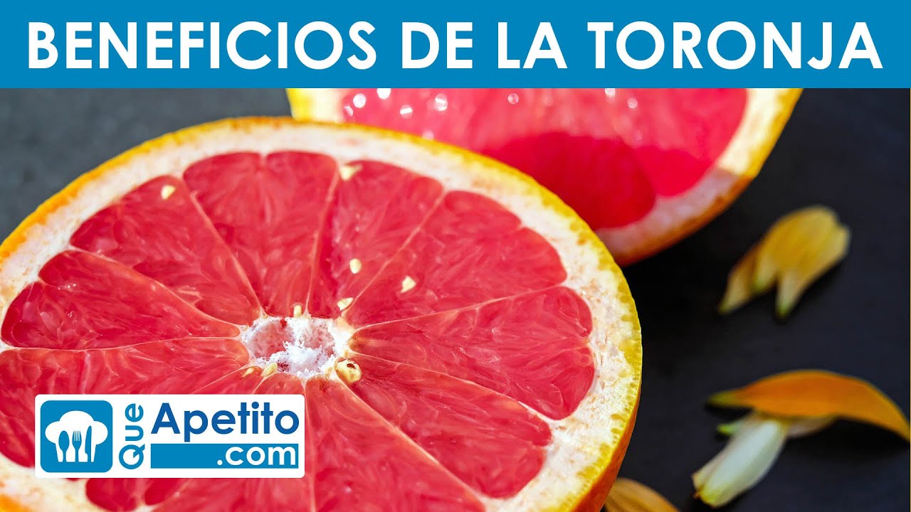 15 Propiedades y Beneficios de la Toronja | QueApetito - YouTube